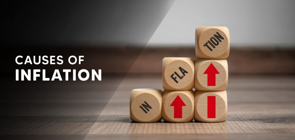 Causes, Types, Impacts of Inflation, and How to Mitigate It?